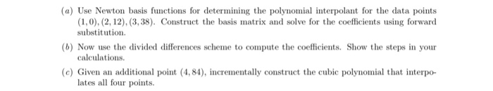 Solved (a) Use Newton basis functions for determining the | Chegg.com