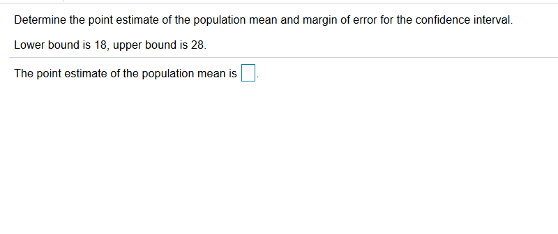 Solved Determine the point estimate of the population mean | Chegg.com