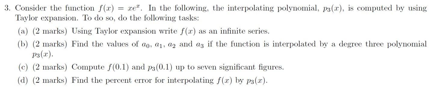 Solved 3. Consider the function f(x) = xe". In the | Chegg.com