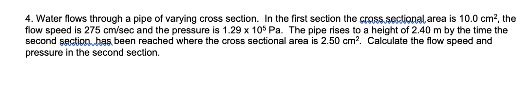 Solved 4. Water flows through a pipe of varying cross | Chegg.com