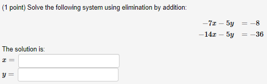 Solved (1 point) Solve the following system using | Chegg.com