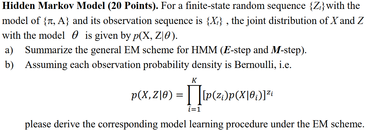 Solved 9 Hidden Markov Model (20 Points). For a finite-state | Chegg.com Solved 9 Hidden Markov Model (20 Points). For a finite-state | Chegg.com