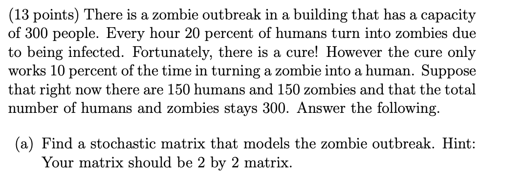 Solved (13 points) There is a zombie outbreak in a building | Chegg.com