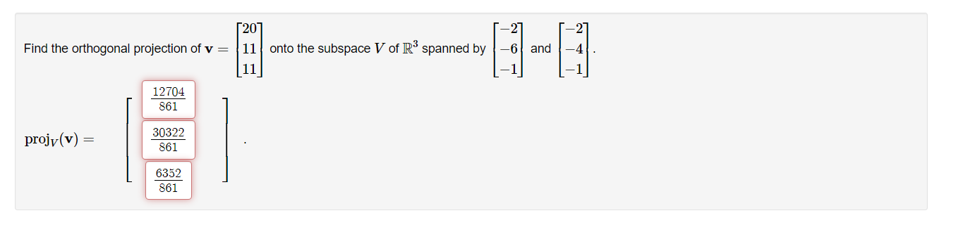Solved Find the orthogonal projection of v=⎣⎡201111⎦⎤ onto | Chegg.com