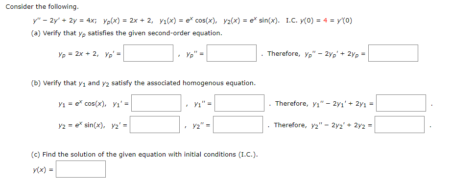 Solved Consider the following. y"-2y' + 2y = 4x; yp(x) = 2x | Chegg.com
