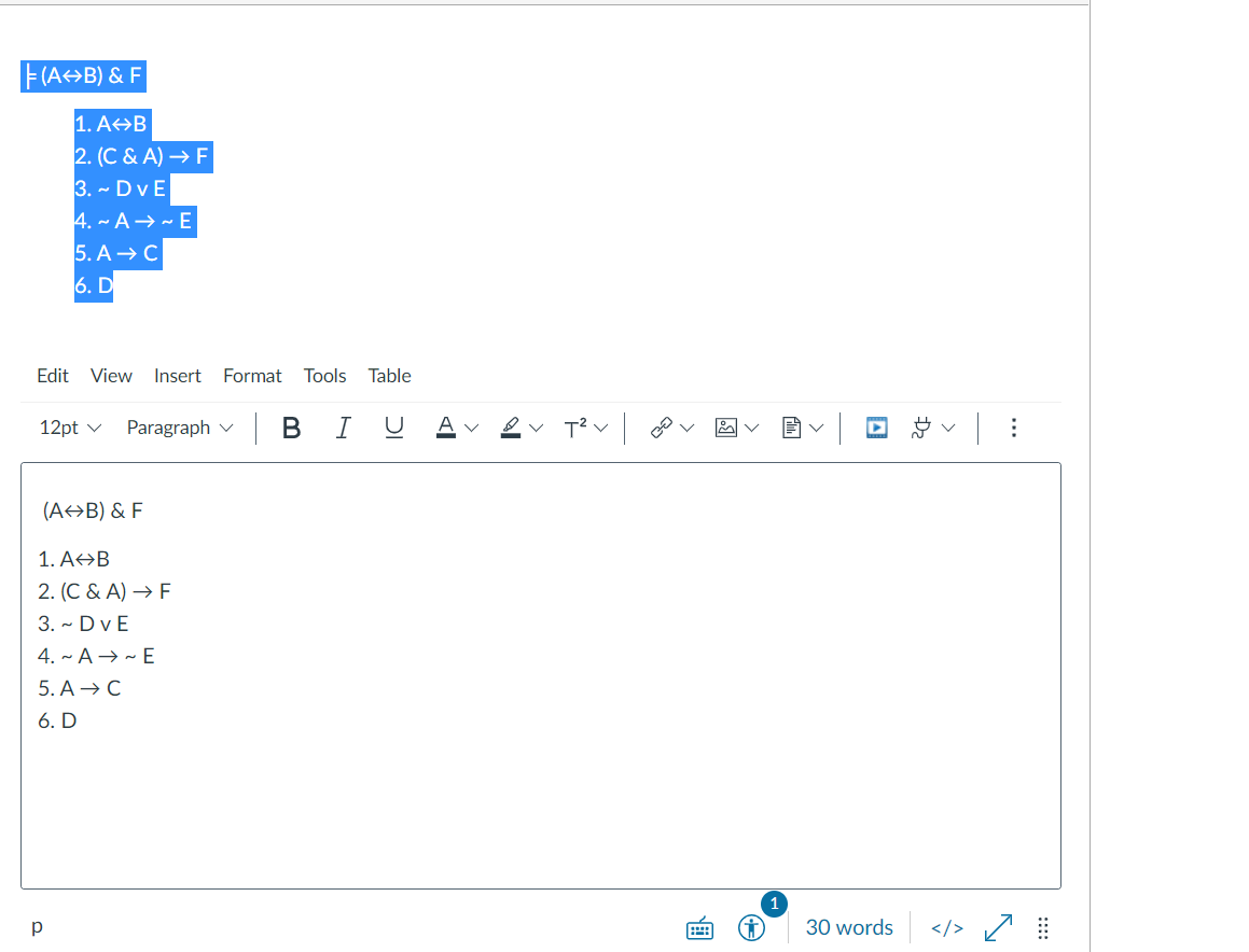 Solved F( A↔B)& F 1. A↔B 2. (C&A)→F 3. ∼D∨E 4. ∼A→∼E 5. A→C | Chegg.com