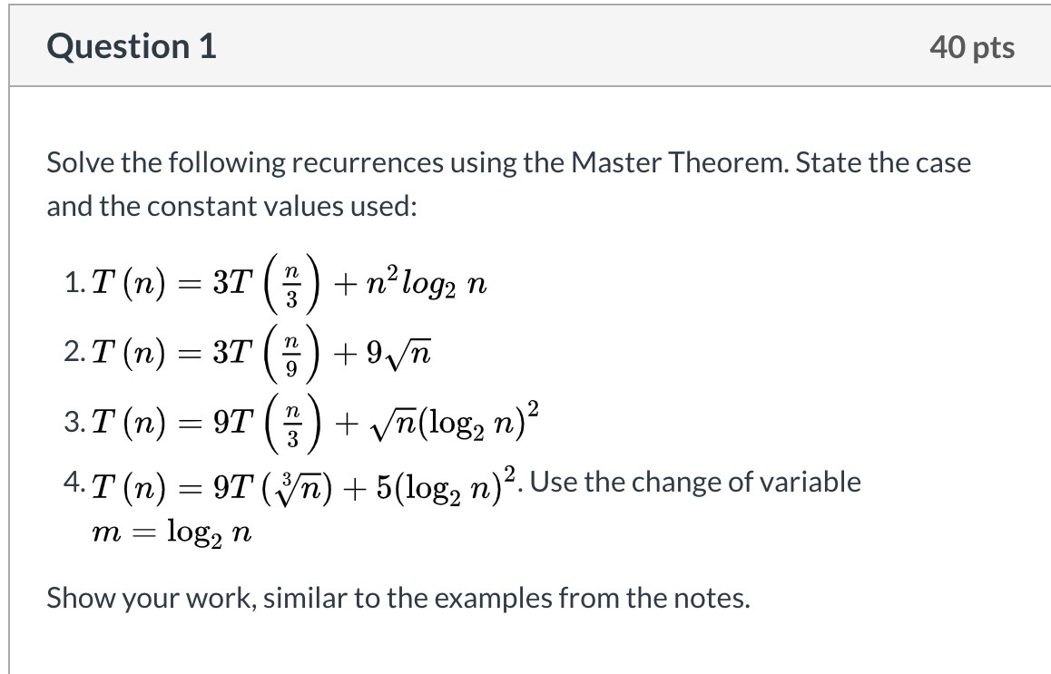Solved Q1) Solve the following recurrences using the Master | Chegg.com