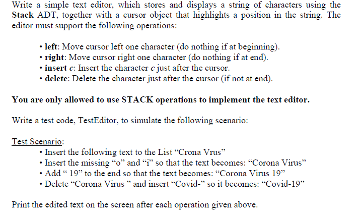 Solved Write a simple text editor, which stores and displays | Chegg.com