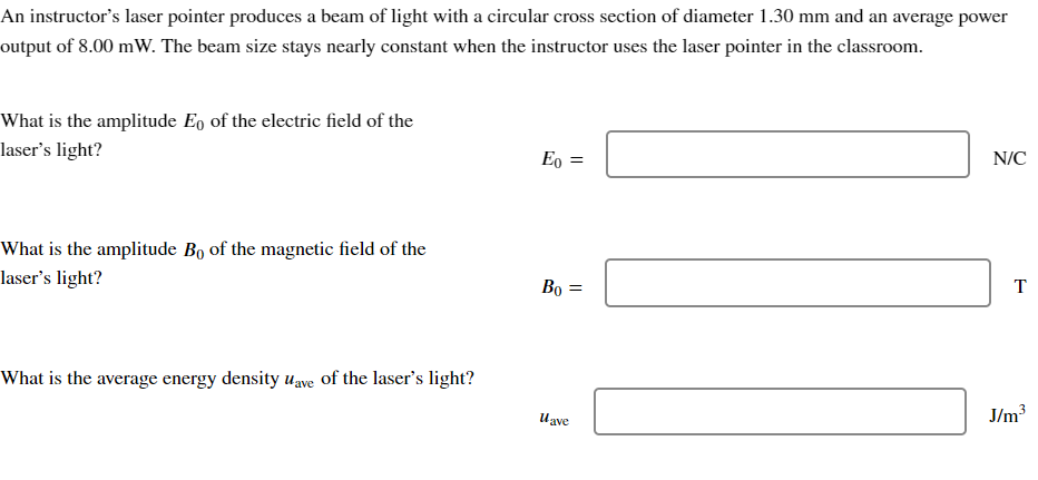 Solved An instructor's laser pointer produces a beam of | Chegg.com