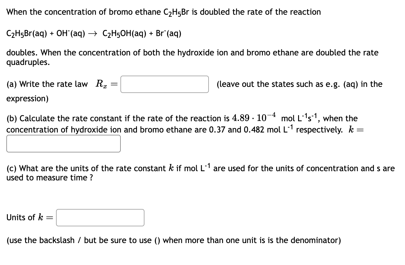 Solved When the concentration of bromo ethane C2H5Br ﻿is | Chegg.com