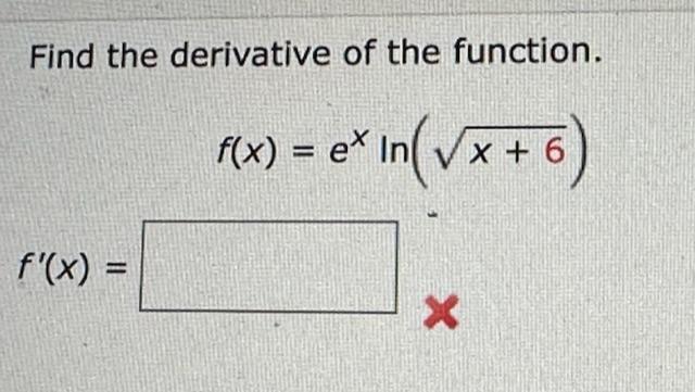 Solved Find the derivative of the function. f(x)=exln(x+6) | Chegg.com