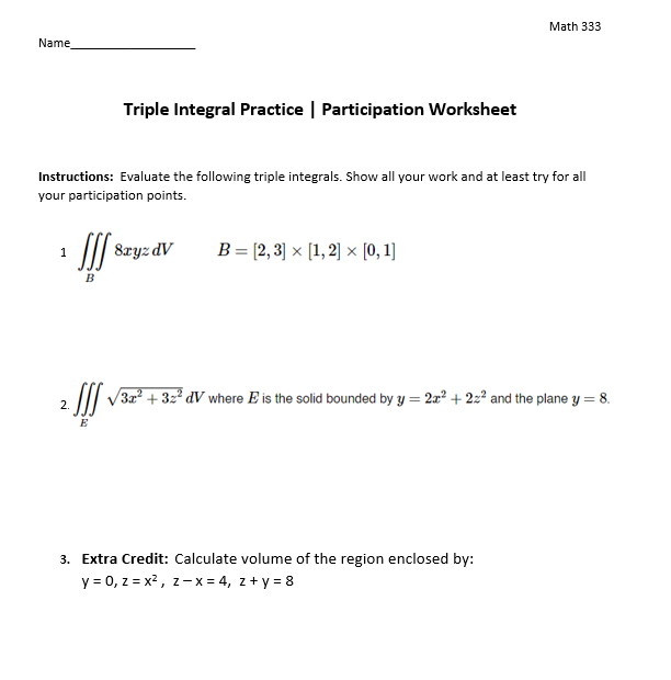 Solved Math 333 Name Triple Integral Practice . | Chegg.com