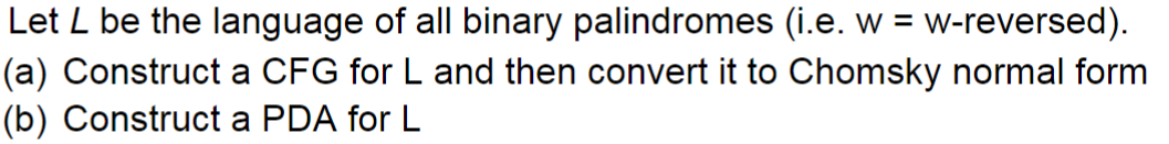 Solved Let L Be The Language Of All Binary Palindromes I E