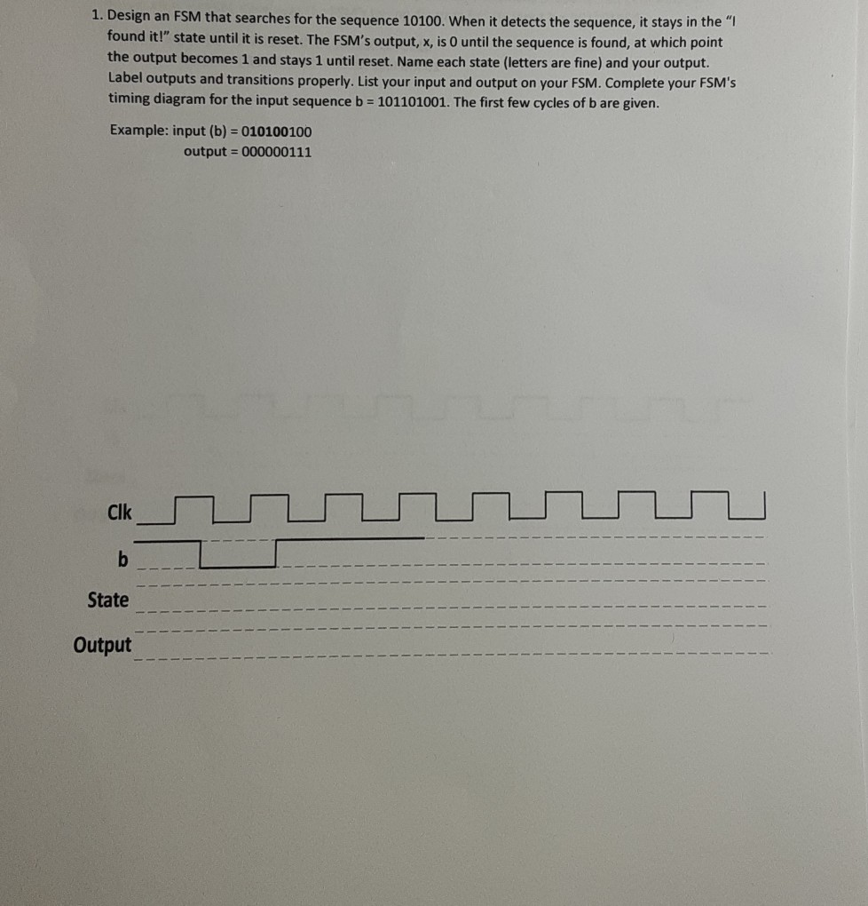 Solved 1. Design an FSM that searches for the sequence | Chegg.com