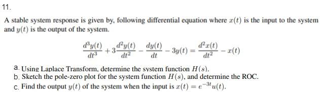Solved 11. A stable system response is given by, following | Chegg.com