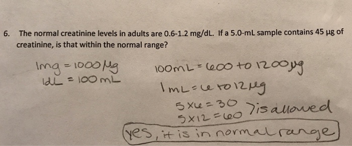 Solved The normal creatinine levels in adults are 0.6-1.2 | Chegg.com