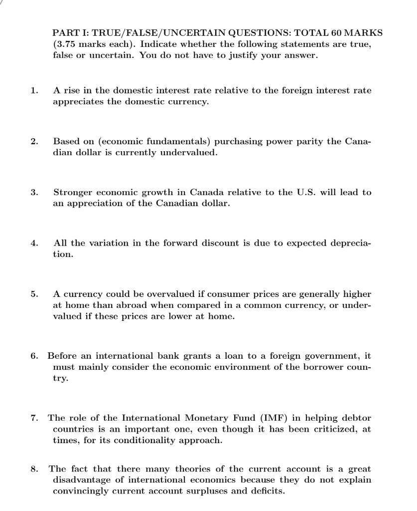 Solved PART I: TRUE/FALSE/UNCERTAIN QUESTIONS: TOTAL 60 | Chegg.com