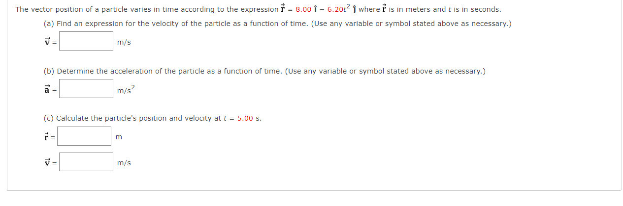 Solved The vector position of a particle varies in time | Chegg.com