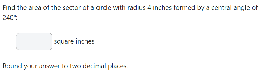 Solved Find the area of the sector of a circle with radius 4 | Chegg.com
