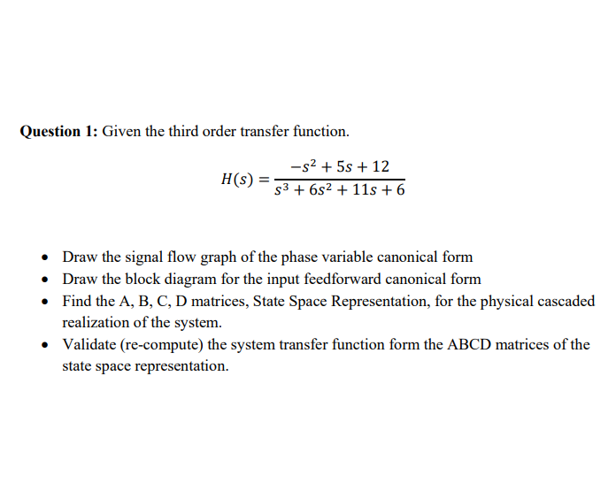 Solved Question 1 Given The Third Order Transfer Function