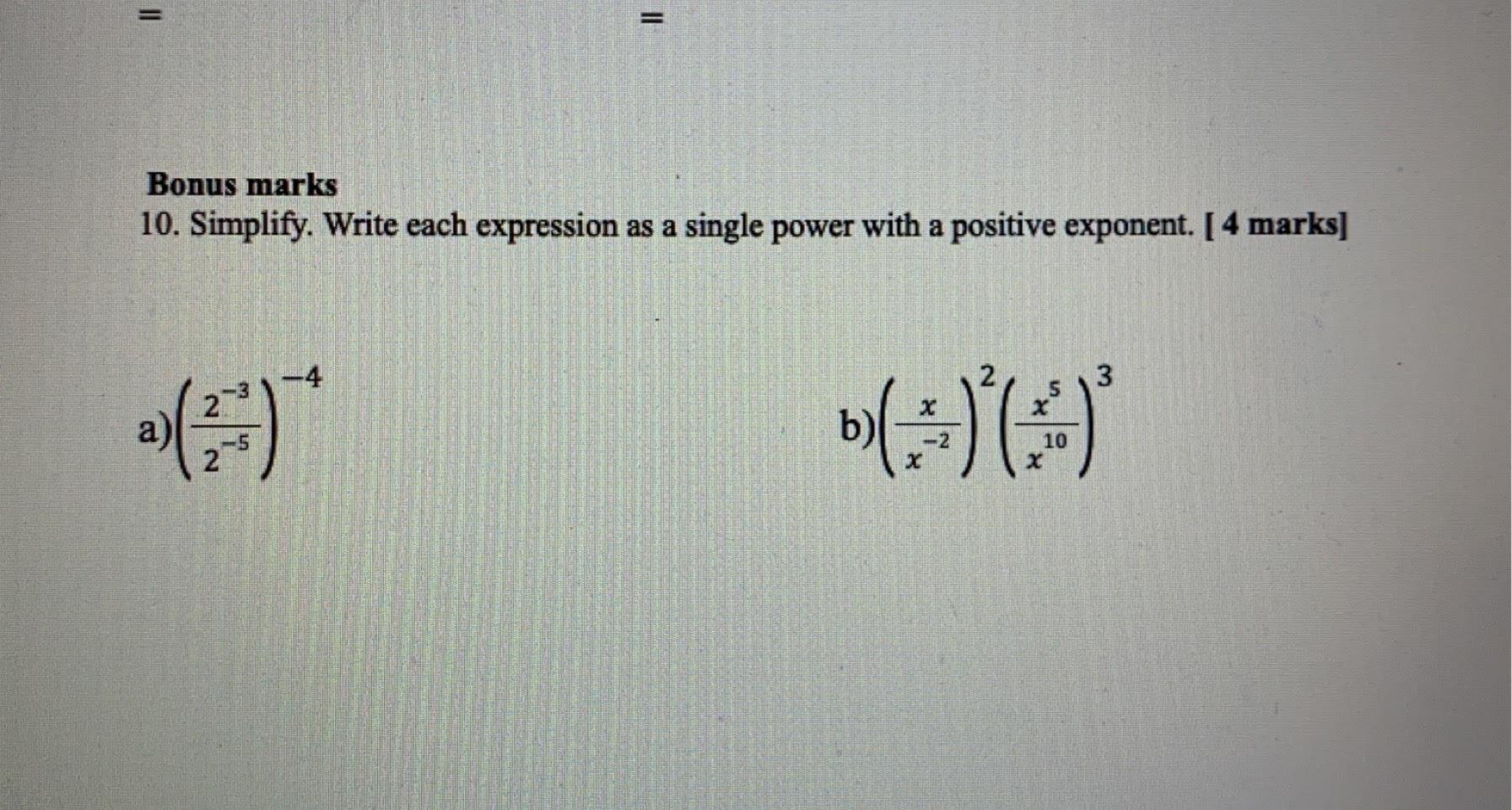 Solved || Bonus marks 10. Simplify. Write each expression as | Chegg.com
