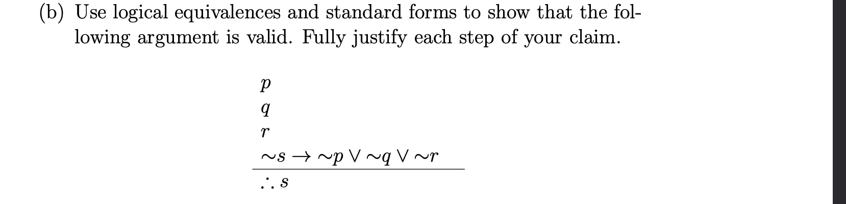 Solved (b) Use logical equivalences and standard forms to | Chegg.com