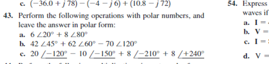 Solved c. (−36.0+j78)−(−4−j6)+(10.8−j72) 54. Express Perform | Chegg.com
