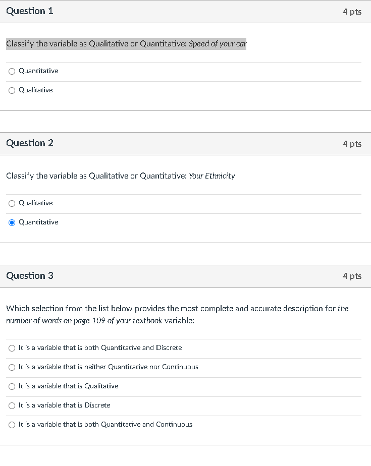 Solved Question 1 4 pts Classify the variable as Qualitative | Chegg.com
