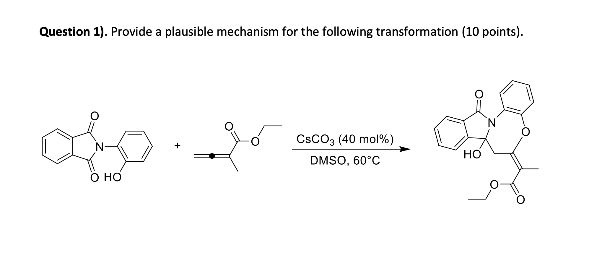 Solved Question 1). Provide a plausible mechanism for the | Chegg.com