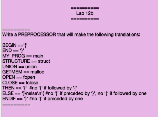 Solved Lab 12b Write a PREPROCESSOR that will make the | Chegg.com