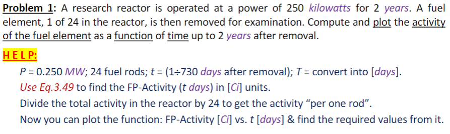 Solved Problem 1: A research reactor is operated at a power | Chegg.com