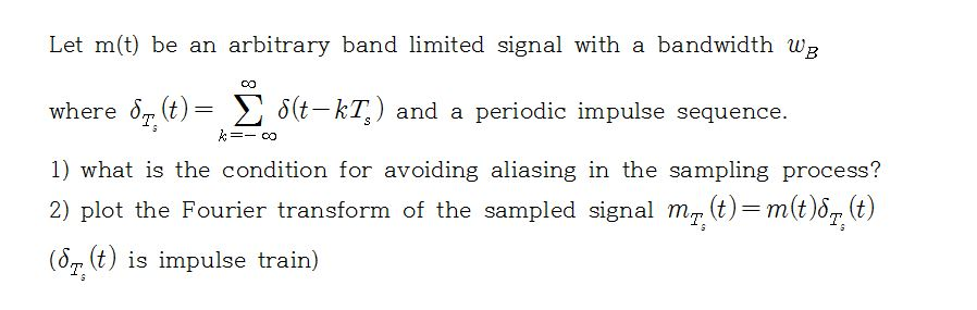 Solved Let m(t) be an arbitrary band limited signal with a | Chegg.com