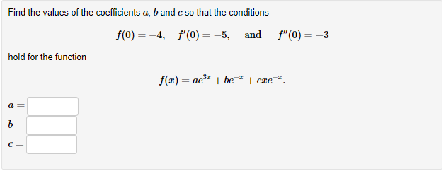 Solved Find the values of the coefficients a,b and c so that | Chegg.com