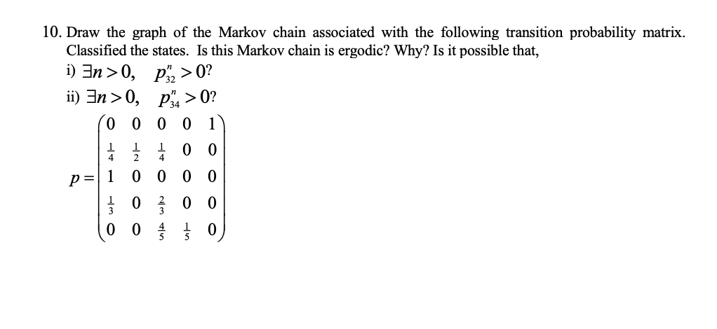 Solved 10. Draw the graph of the Markov chain associated | Chegg.com