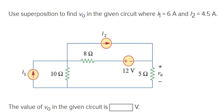 Solved Use superposition to find vO in the given circuit | Chegg.com