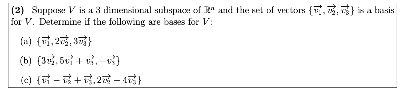 Solved (2) Suppose V is a 3 dimensional subspace of Rn and | Chegg.com