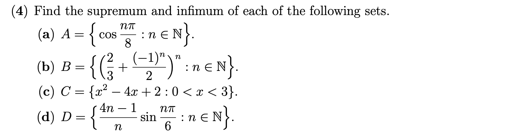Solved 4) Find the supremum and infimum of each of the | Chegg.com