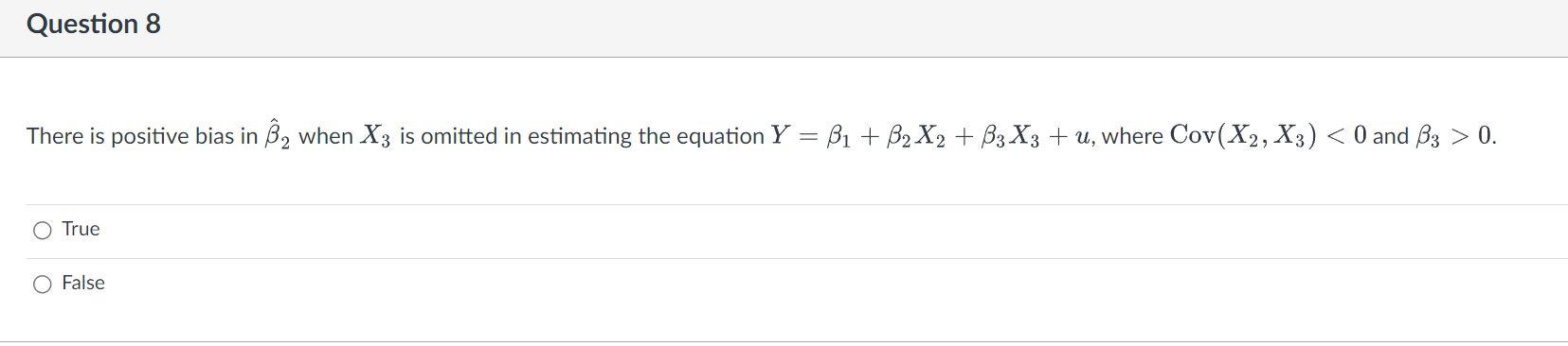 Solved There is positive bias in β^2 when X3 is omitted in | Chegg.com