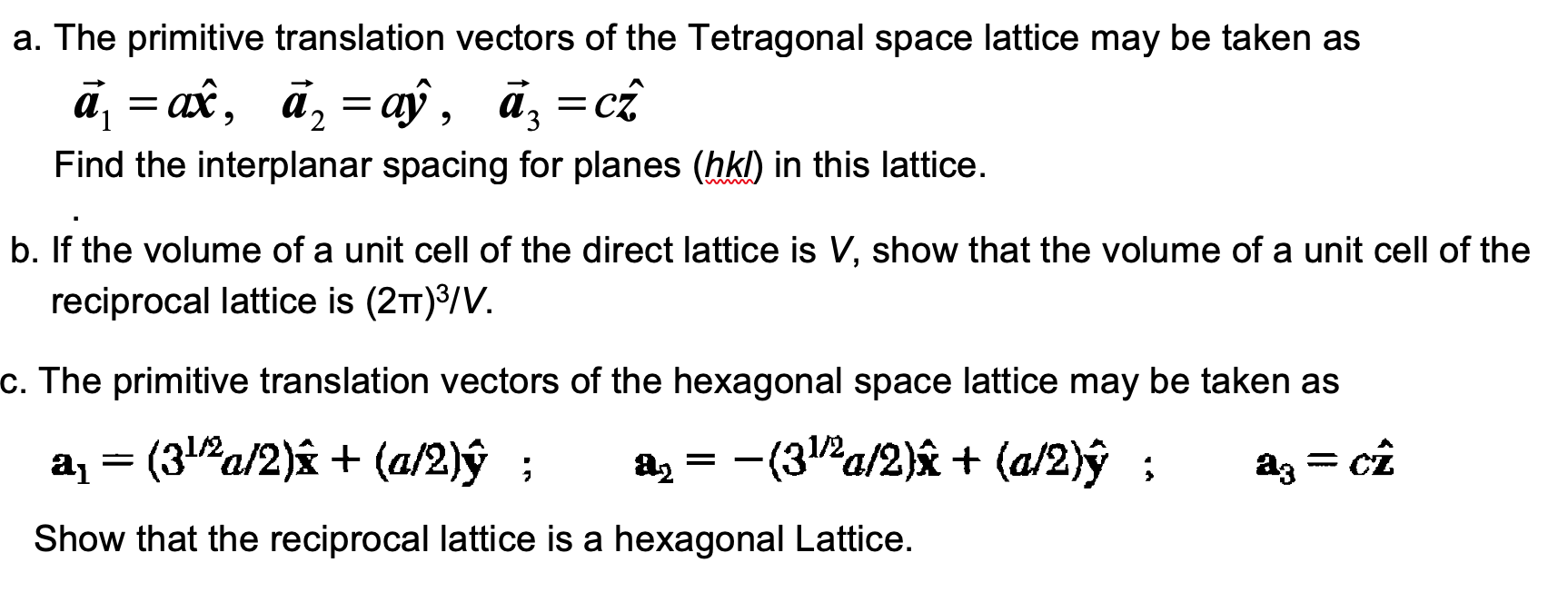 Solved a. The primitive translation vectors of the | Chegg.com