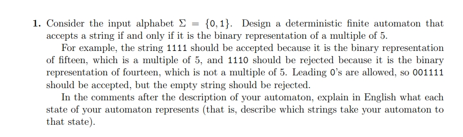 Solved 1. Consider the input alphabet Σ={0,1}. Design a | Chegg.com