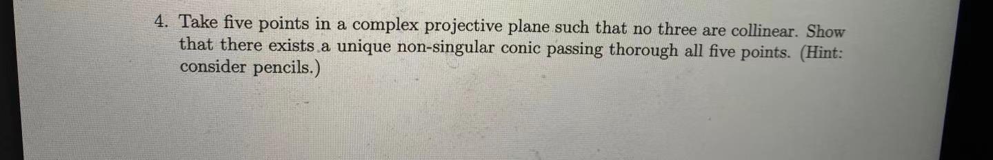 Solved 4. Take five points in a complex projective plane | Chegg.com