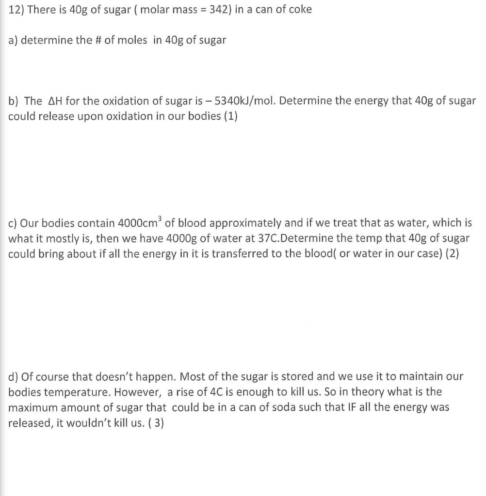 Solved 12) There is 40g of sugar (molar mass = 342) in a can | Chegg.com