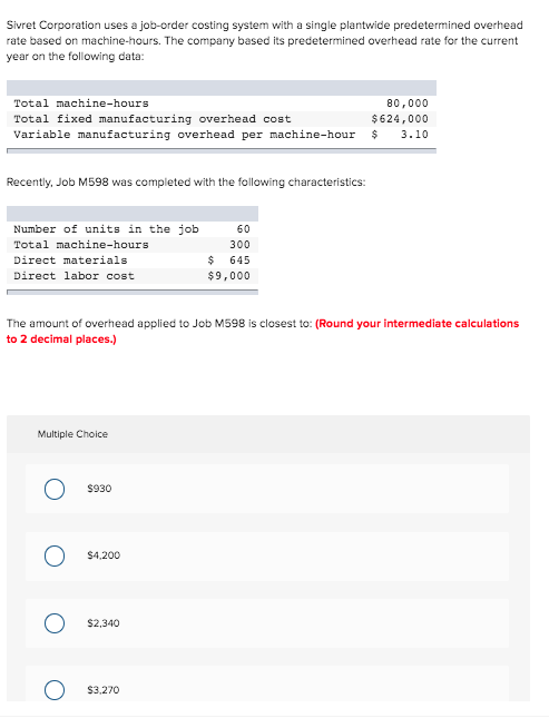 Solved Sivret Corporation uses a job-order costing system | Chegg.com