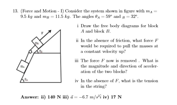 Solved 13. (Force and Motion - I) Consider the system shown | Chegg.com