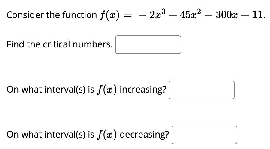 Solved Consider the function f(2) = - 2X3 + 45x2 - 300x + | Chegg.com
