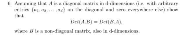 Solved 6. Assuming that A is a diagonal matrix in | Chegg.com