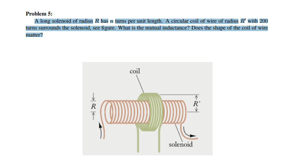 Solved Problem 5: A long solenoid of radius R has n turns | Chegg.com