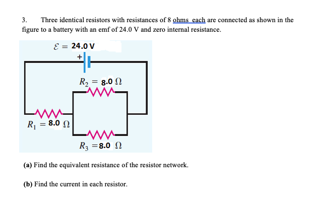Solved 3. Three identical resistors with resistances of 8 | Chegg.com