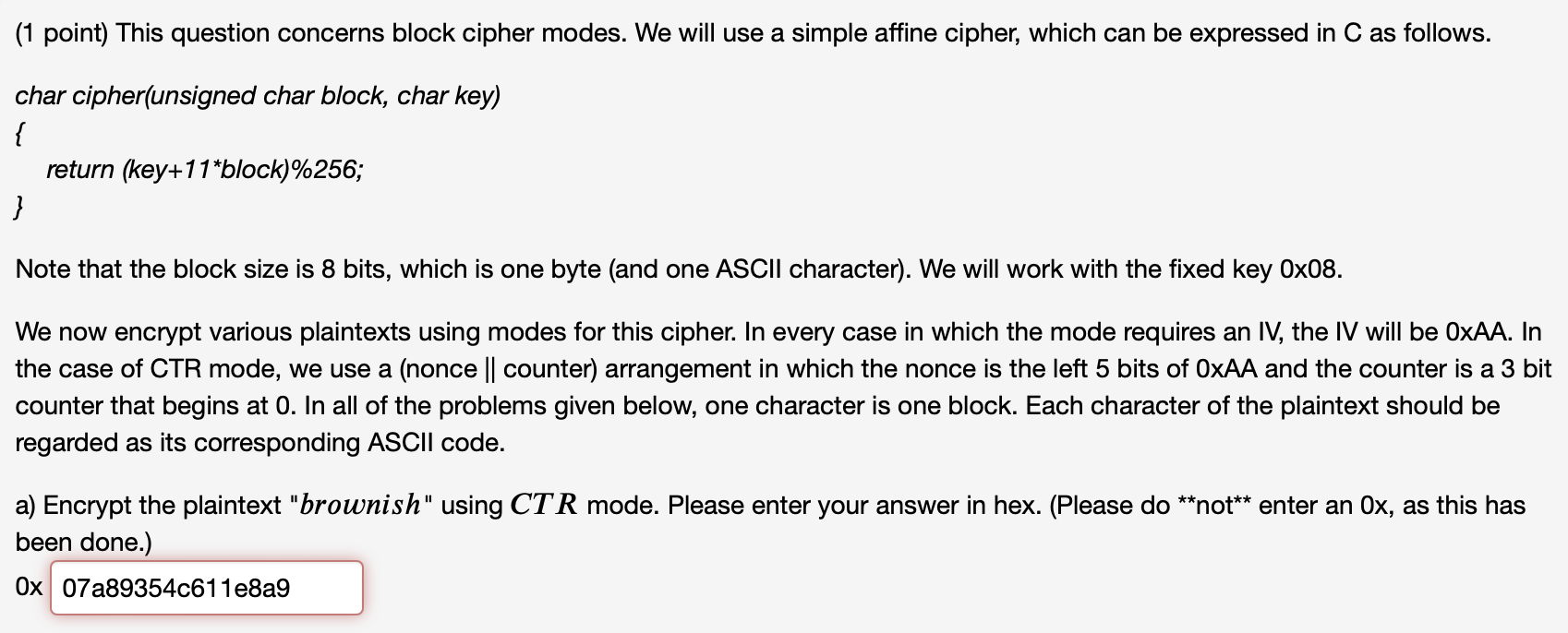 Solved (1 point) This question concerns block cipher modes. | Chegg.com