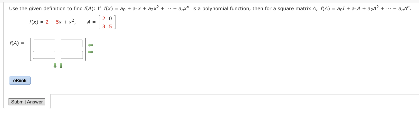 Solved Use the given definition to find f(A) : If | Chegg.com
